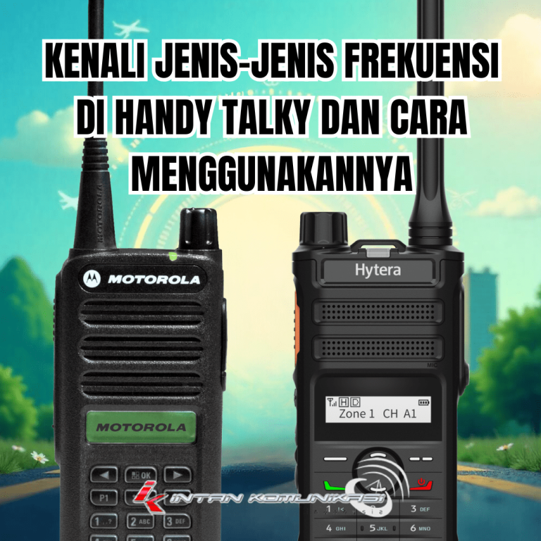 Kenali Jenis-Jenis Frekuensi di Handy Talky dan Cara Menggunakannya ...